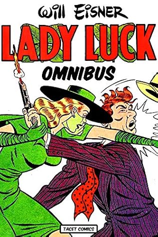 Lady Luck Omnibus (Golden Age Comics Book 1) by Will Eisner