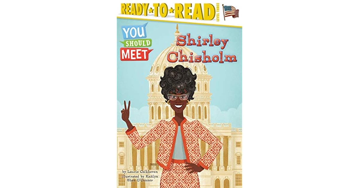 Shirley Chisholm by Laurie Calkhoven