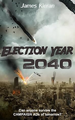 Election Year 2040 by James Kieran