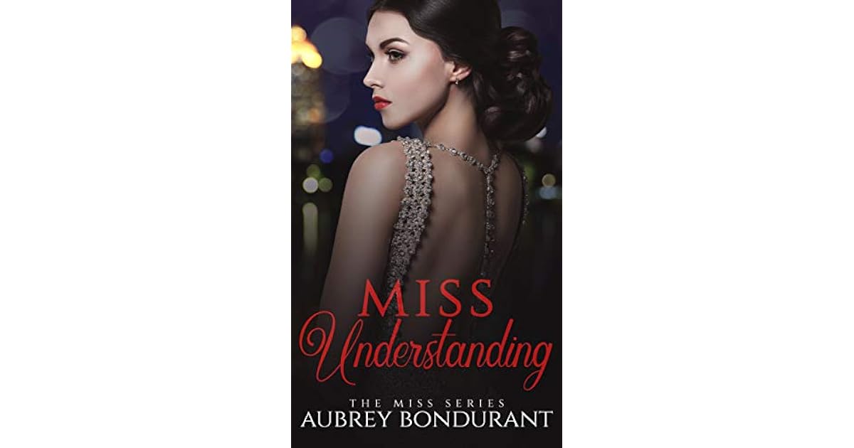 Miss Understanding (Miss, #1) by Aubrey Bondurant