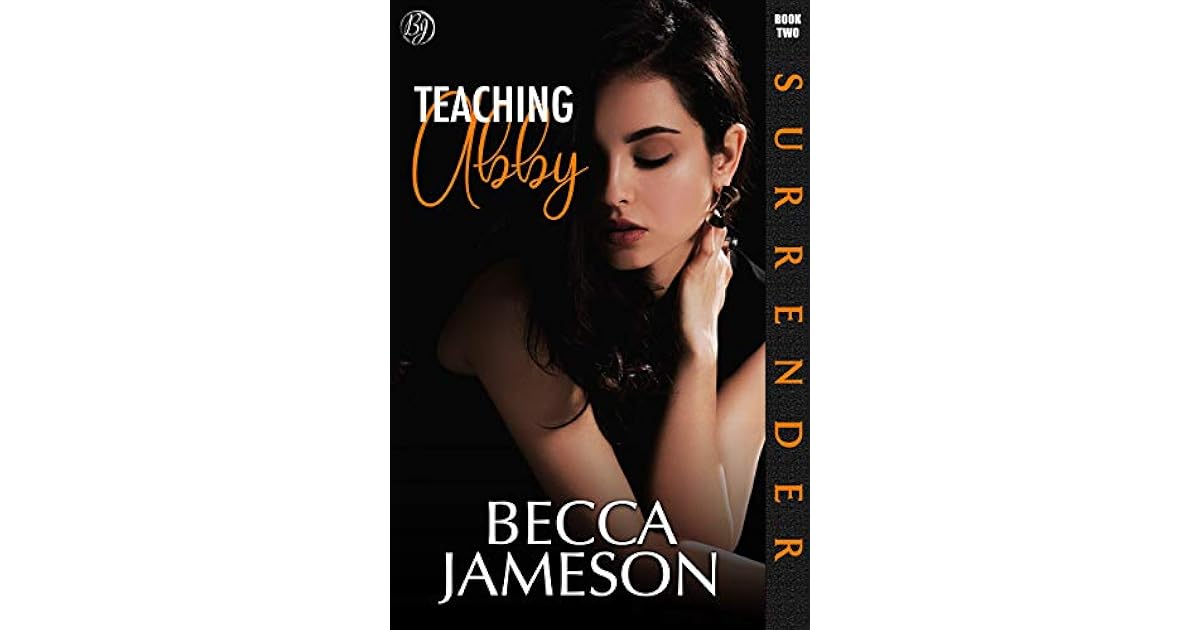 Teaching Abby (Surrender #2) by Becca Jameson