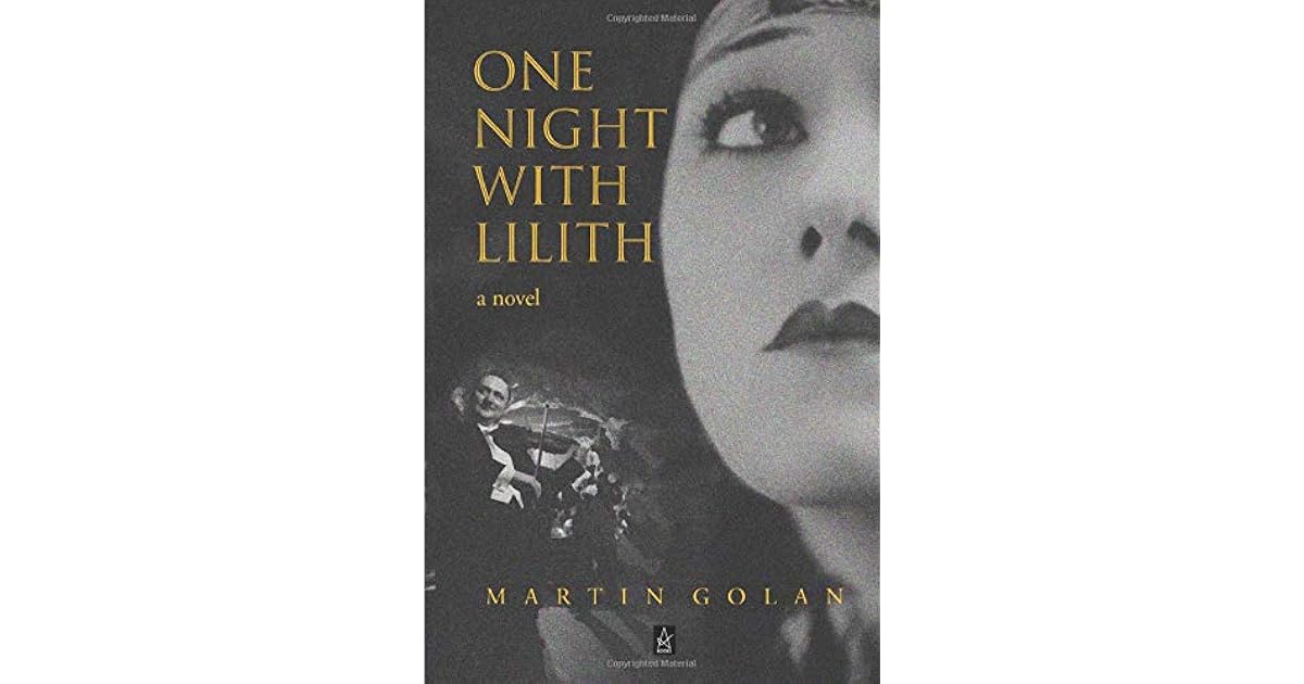 One Night With Lilith: A novel by Martin Golan