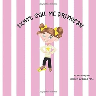 Don't Call Me Princess by Bari Wald