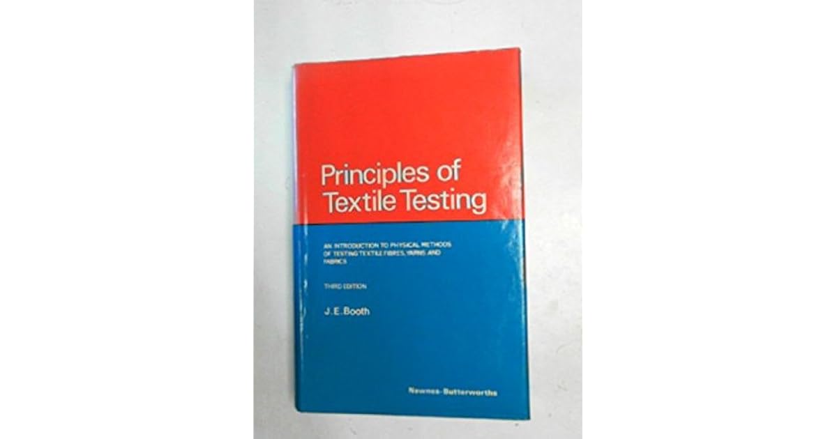 Principles of Textile Testing: An Introduction to Physical Methods of ...