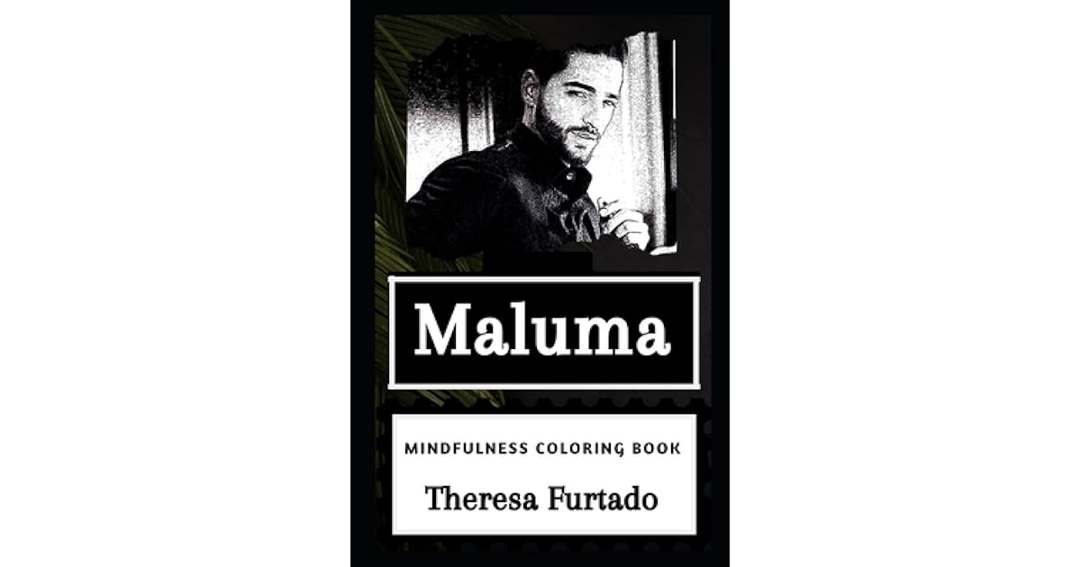 Maluma Mindfulness Coloring Book by Theresa Furtado