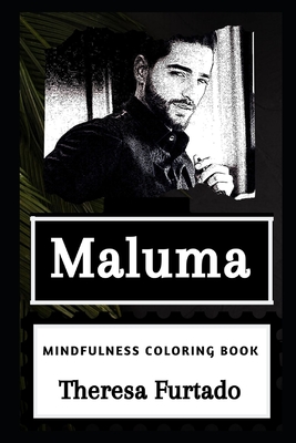 Maluma Mindfulness Coloring Book by Theresa Furtado