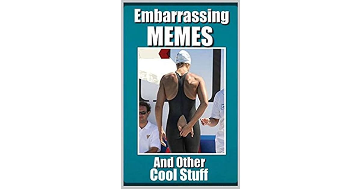 Memes: The Most EMBARRASSING Pictures And Memes To Make You Cringe LOL ...