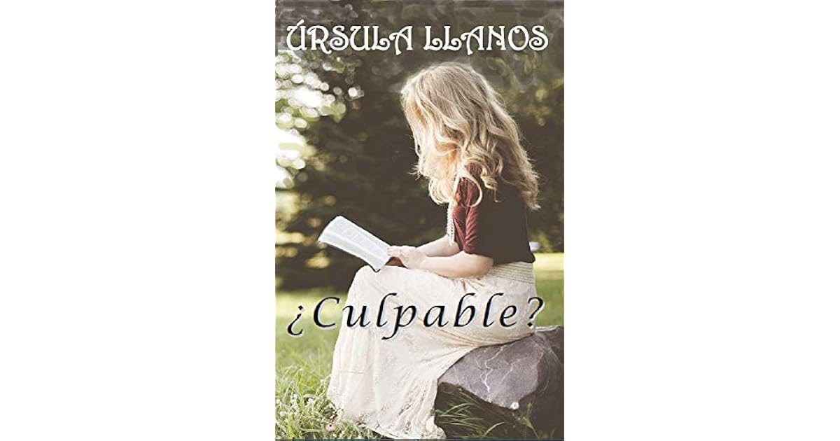 ¿Culpable? by Ursula Llanos
