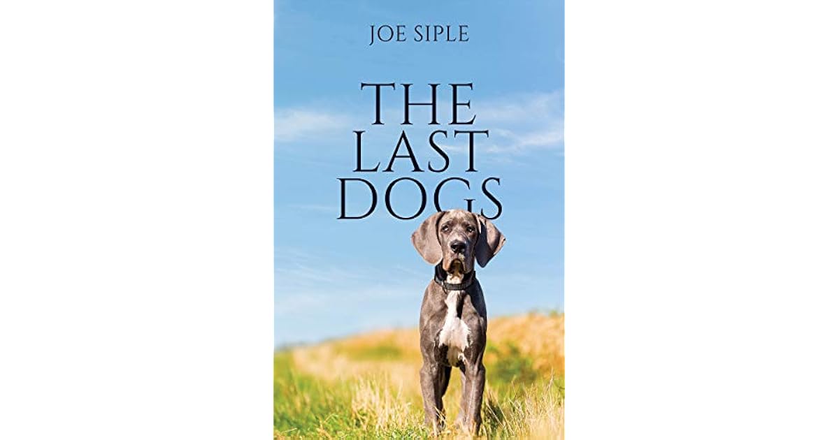 The Last Dogs by Joe Siple