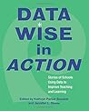 Data Wise: A Step-by-Step Guide to Using Assessment Results to Improve ...