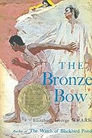 The Bronze Bow by Elizabeth George Speare