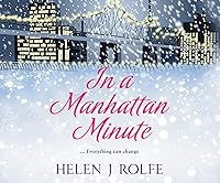 In a Manhattan Minute by Helen J. Rolfe