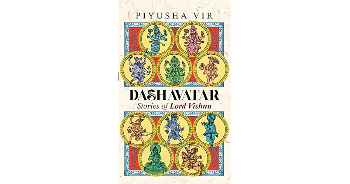 Dashavatar : Stories of Lord Vishnu by Piyusha Vir