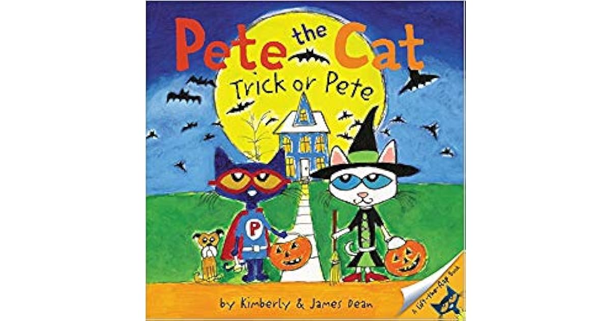 Pete the Cat: Trick or Pete by Kimberly Dean