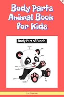 Body Parts Animal Book for Kids: Body Parts Book for Toddlers 2-4 Years ...
