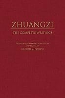 Zhuangzi: The Complete Writings by Zhuangzi