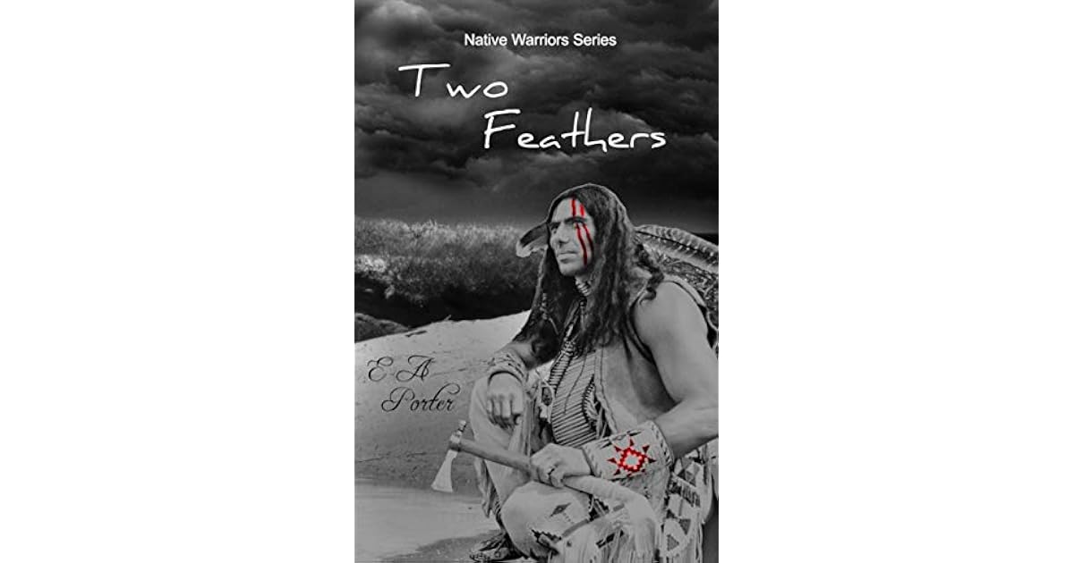 Two Feathers (Native Warrior Series) by Elizabeth Anne Porter