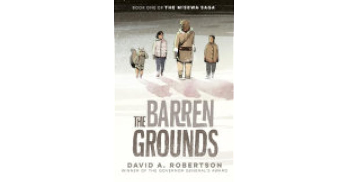 The Barren Grounds by David Alexander Robertson