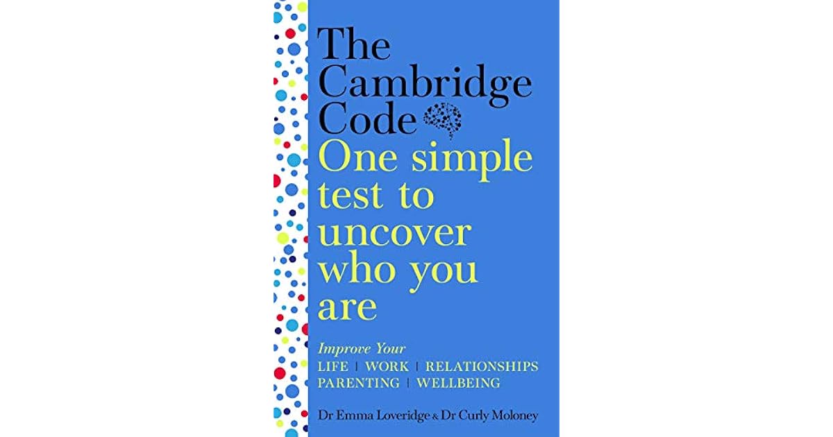 The Cambridge Code: One Simple Test to Uncover Who You Are by Emma ...