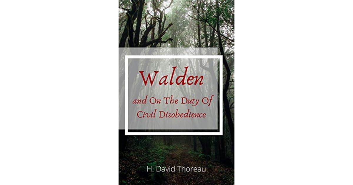 Walden, and On The Duty Of Civil Disobedience by Henry David Thoreau