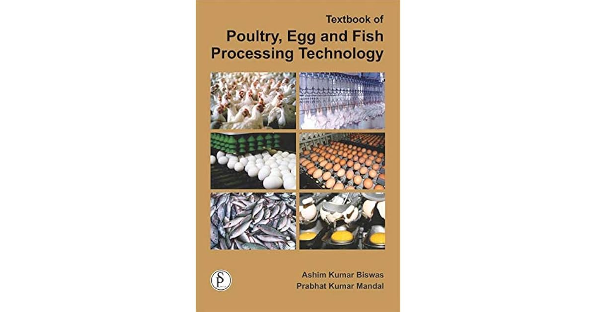 Textbook Of Poultry, Egg And Fish Processing Technology by Ashim Kumar ...
