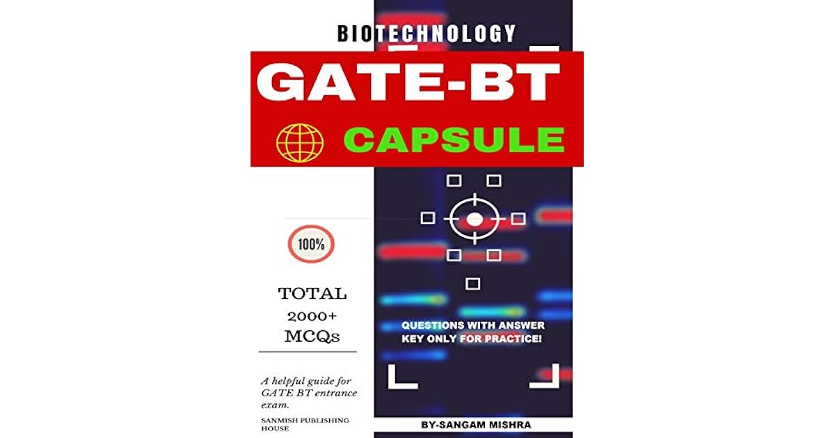 GATE BIOTECHNOLOGY: CAPSULE FOR 2020 by Sangam Mishra