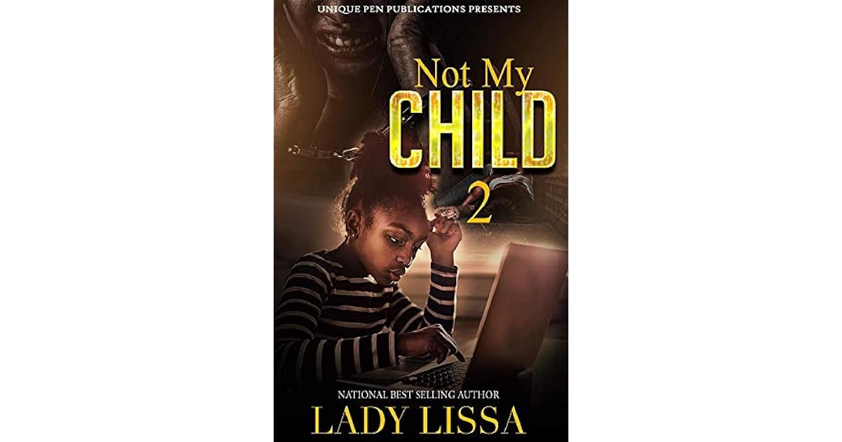 Not my Child 2 by Lady Lissa