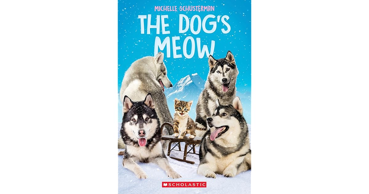 The Dog's Meow by Michelle Schusterman