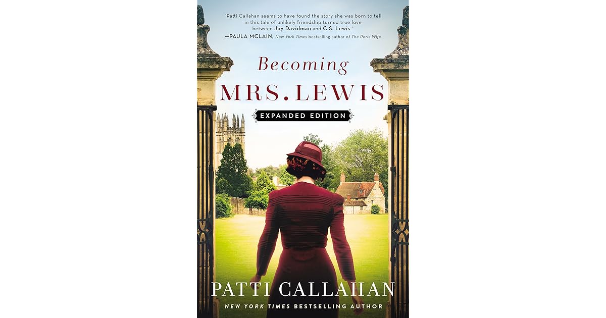 Becoming Mrs. Lewis: The Improbable Love Story of Joy Davidman and C. S ...