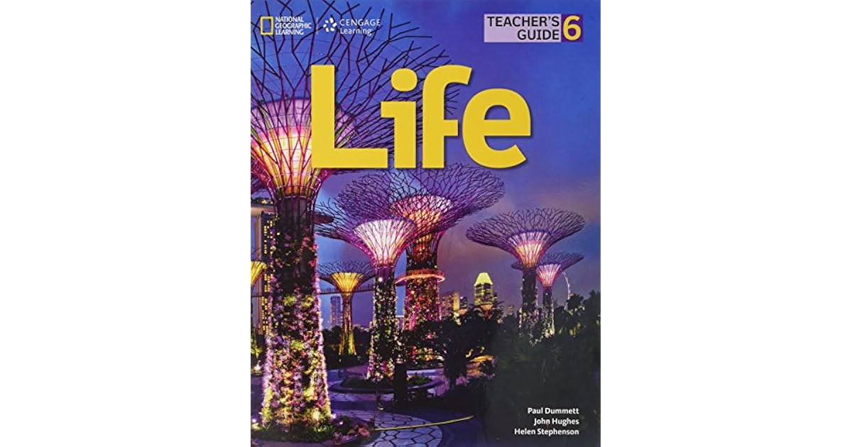 Life 6: Teacher's Guide by National Geographic Learning