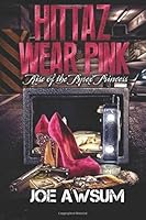 Hittaz Wear Pink by Joe Awsum