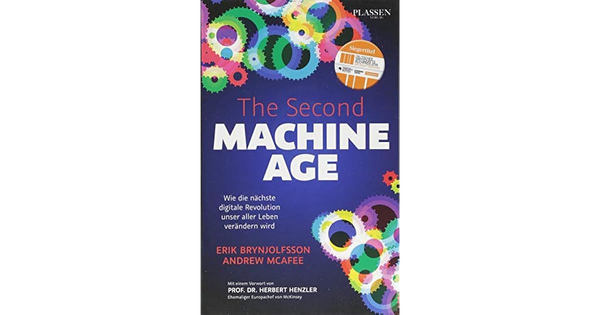 The Second Machine Age: Wie die nächste digitale Revolution unser aller ...