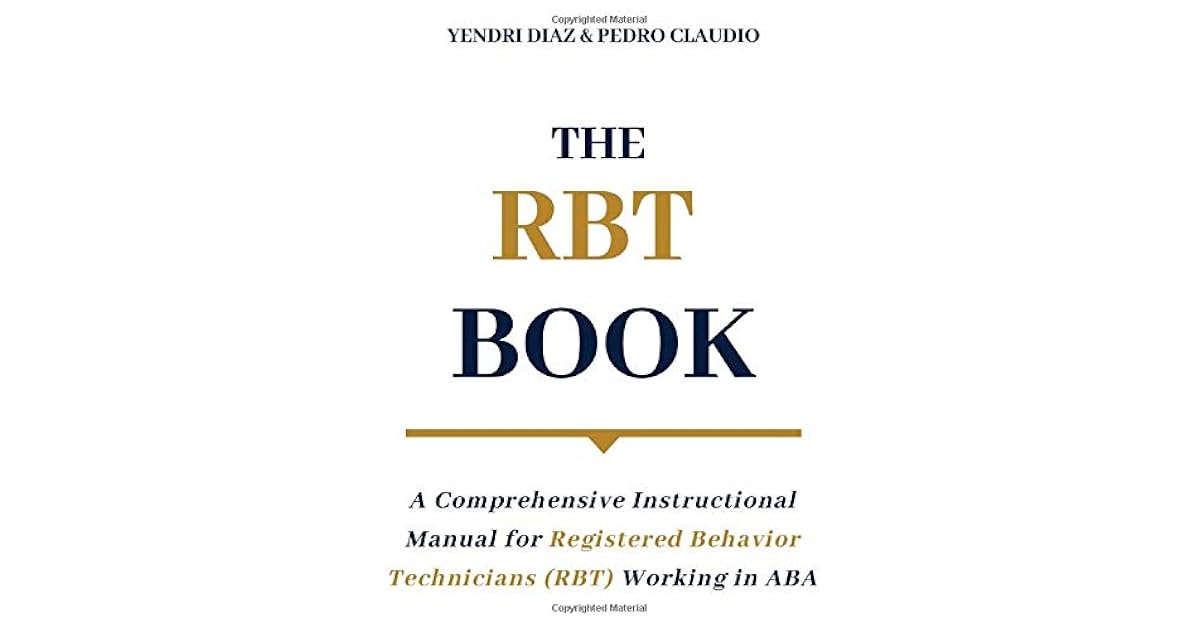 The RBT Book: A Comprehensive Instructional Manual for Registered ...