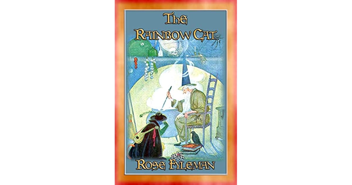 THE RAINBOW CAT - The Adventures of a Very Special Cat by Rose Fyleman