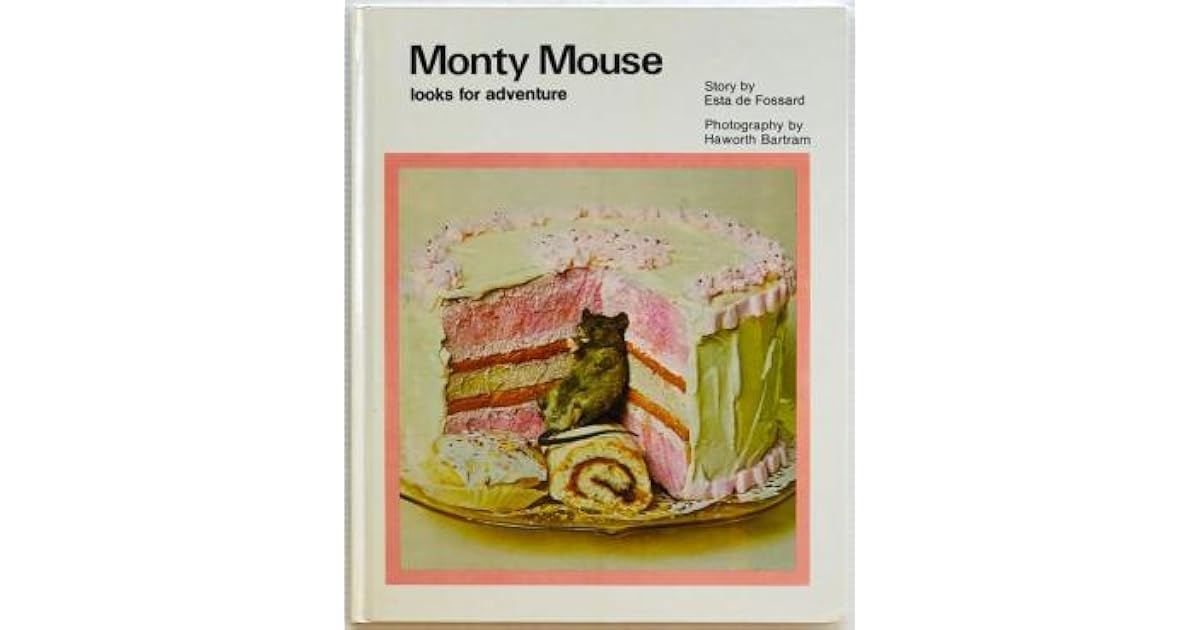 Monty Mouse Looks for Adventure by Esta de Fossard
