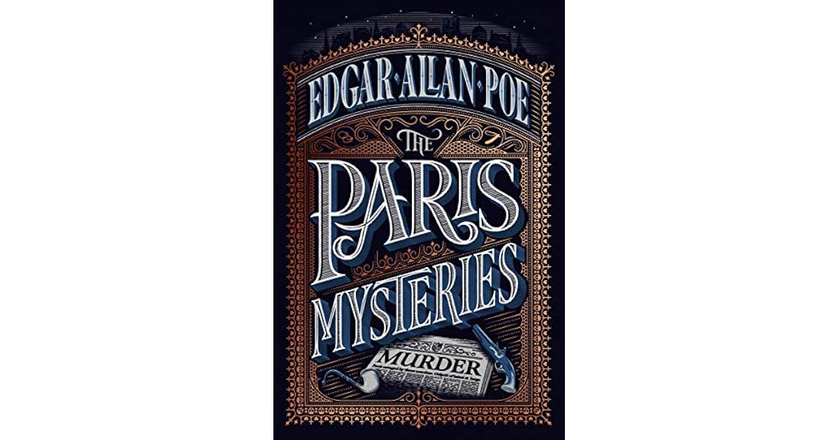 The Paris Mysteries by Edgar Allan Poe
