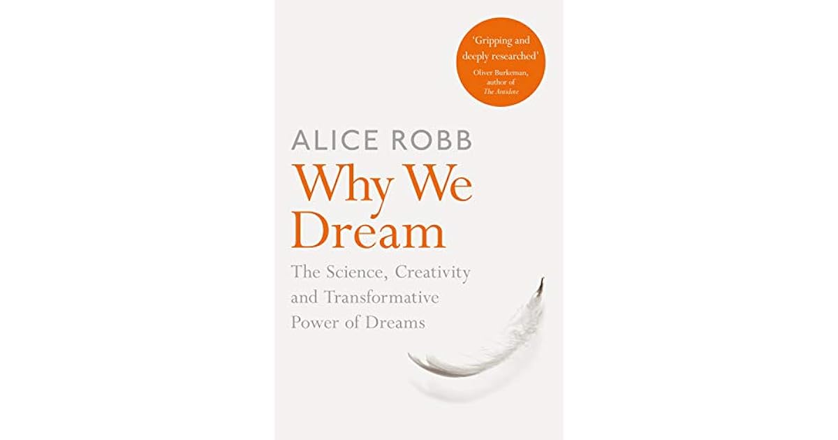 Why We Dream: The Science, Creativity and Transformative Power of ...