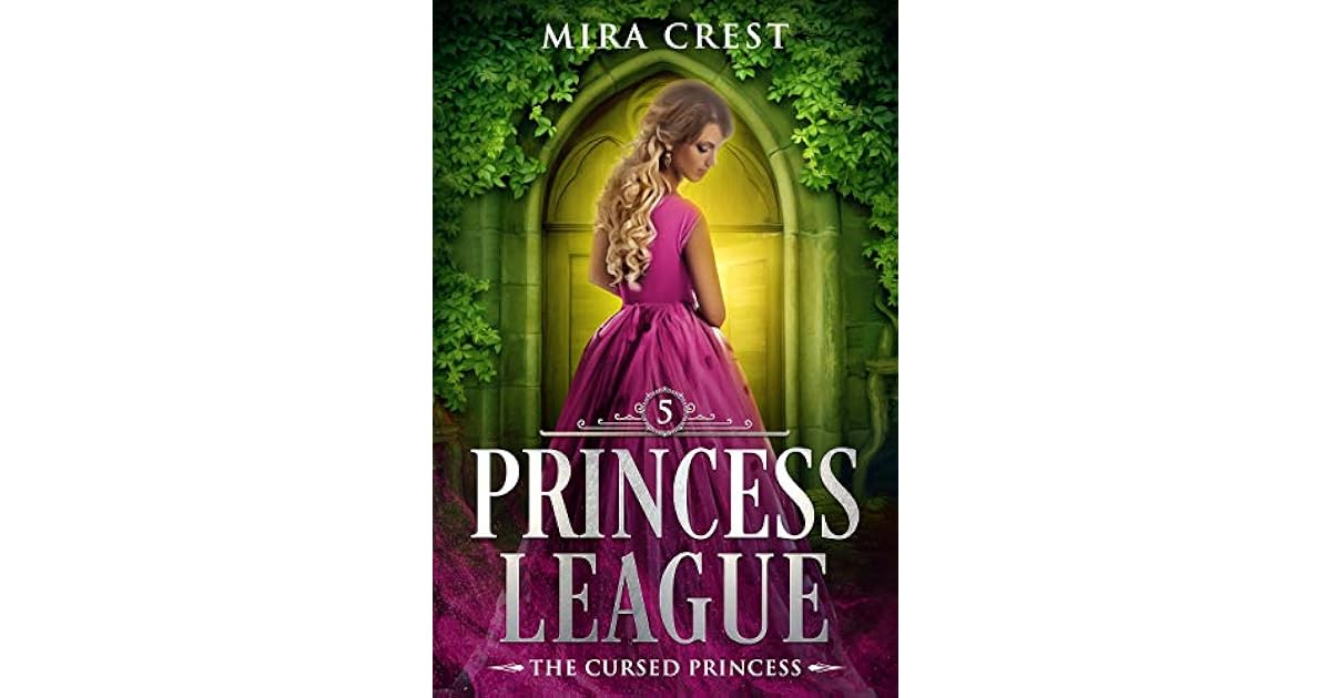 The Cursed Princess (Princess League #5) by Mira Crest