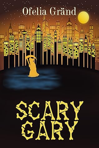 Scary Gary by Ofelia Gränd