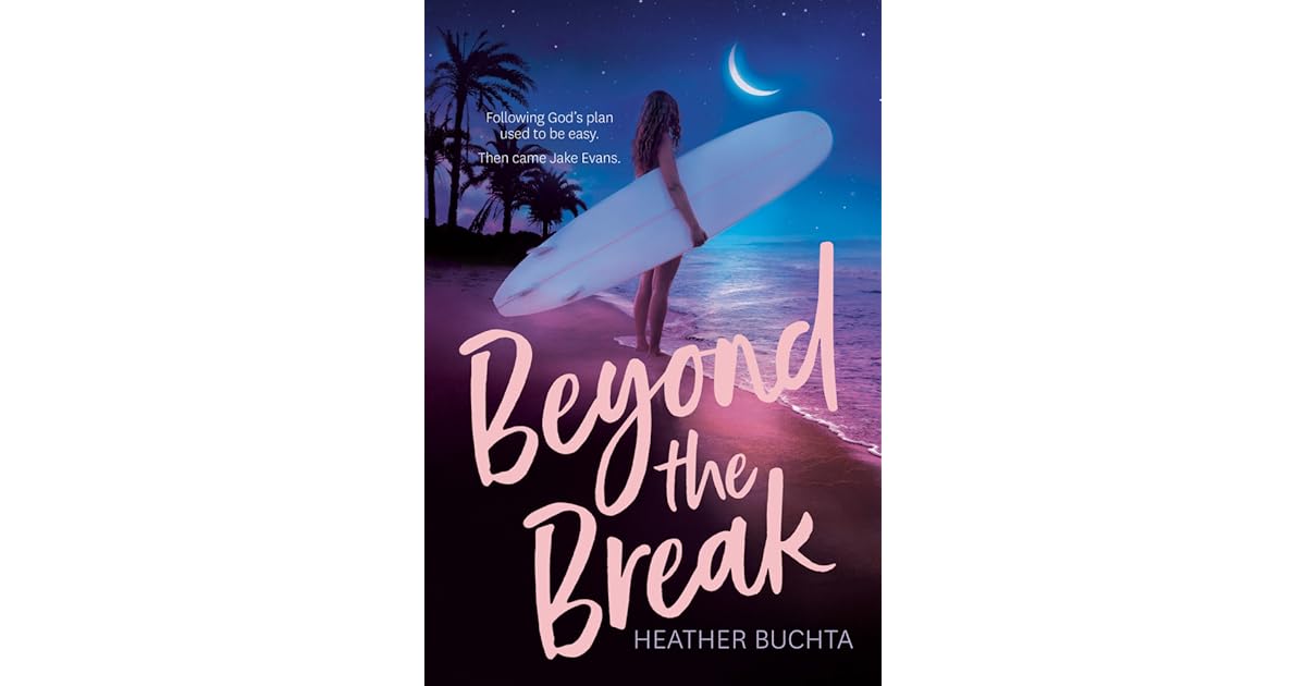Beyond the Break by Heather Buchta