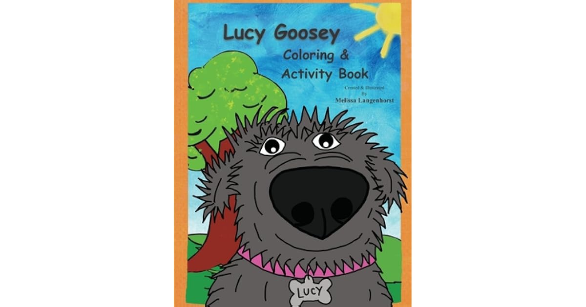 Lucy Goosey Coloring & Activities Book by Melissa Langenhorst