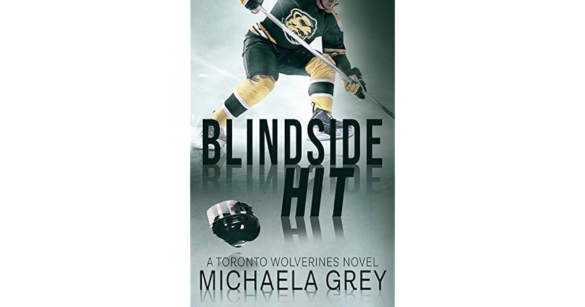 Blindside Hit (Toronto Wolverines #1) by Michaela Grey