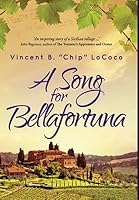 A Song for Bellafortuna by Vincent B. "Chip" LoCoco