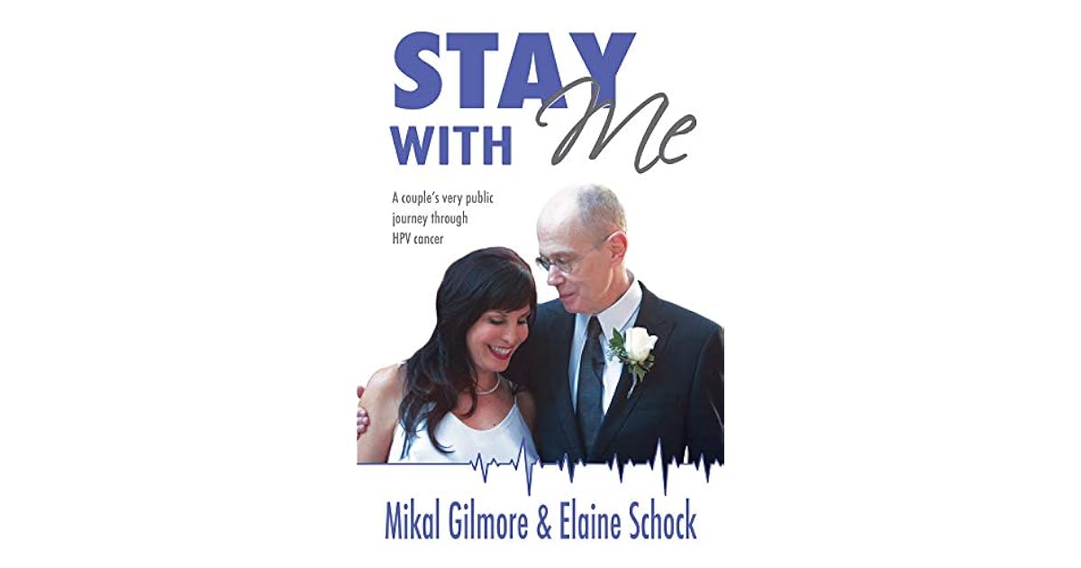 Stay With Me: A Couple's Very Public Journey Through HPV Cancer by ...