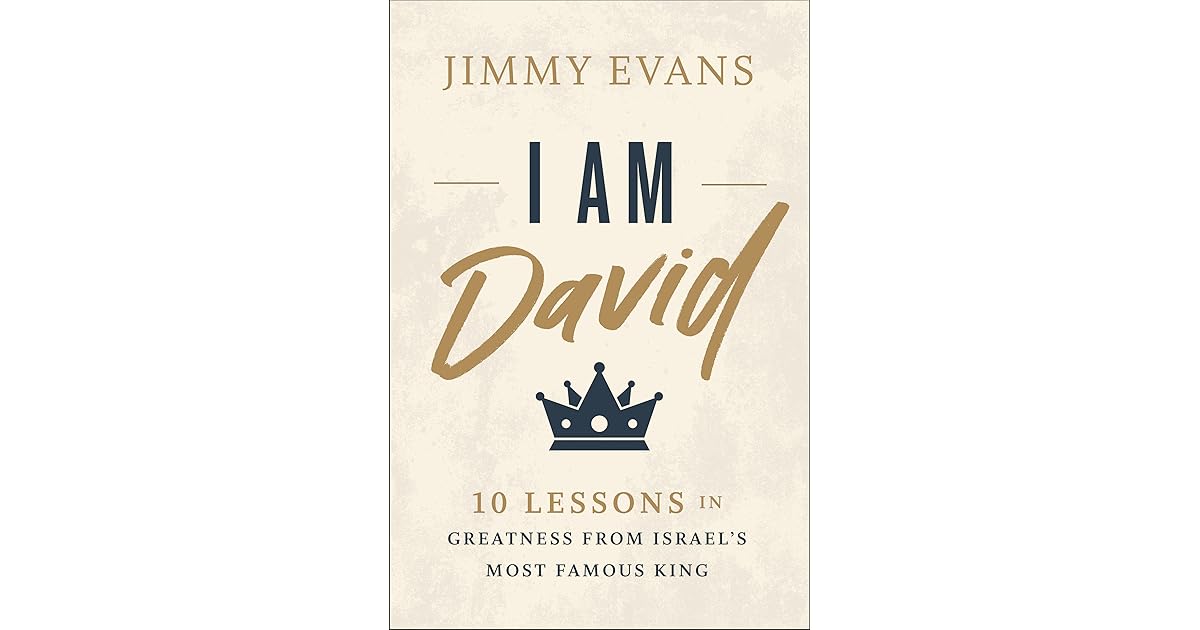 I Am David: 10 Lessons in Greatness from Israel's Most Famous King by ...