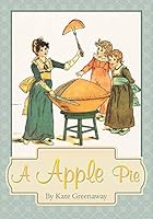 A Apple Pie by Kate Greenaway