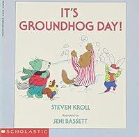 It's Groundhog Day by Steven Kroll