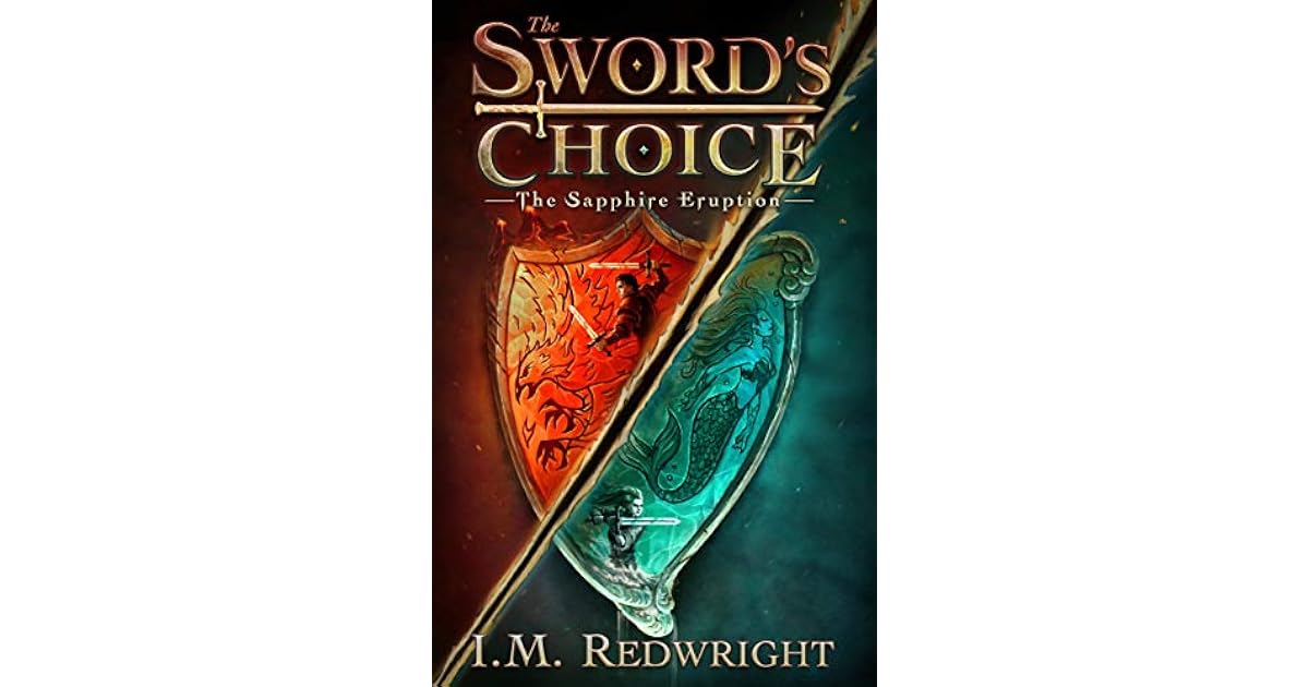Book giveaway for The Sapphire Eruption (The Sword's Choice, #1) by I.M ...
