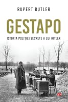 The Gestapo: A History of Hitler's Secret Police by Rupert Butler