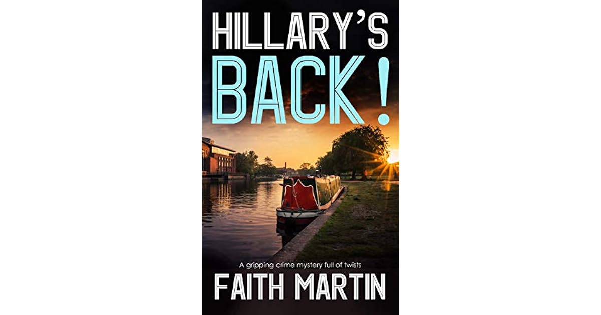 Hillary's Back! (DI Hillary Greene, #18) by Faith Martin